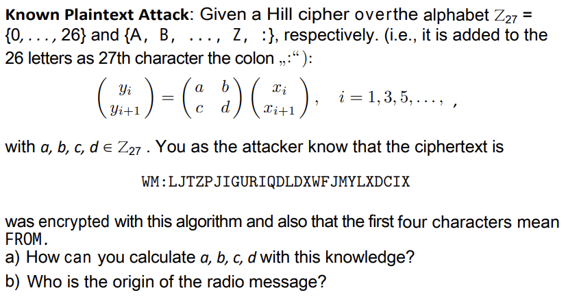 Solved Known Plaintext Attack: Given a Hill cipher overthe | Chegg.com