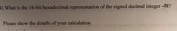 Solved ) What is the 16-bit hexadecimal representation of | Chegg.com