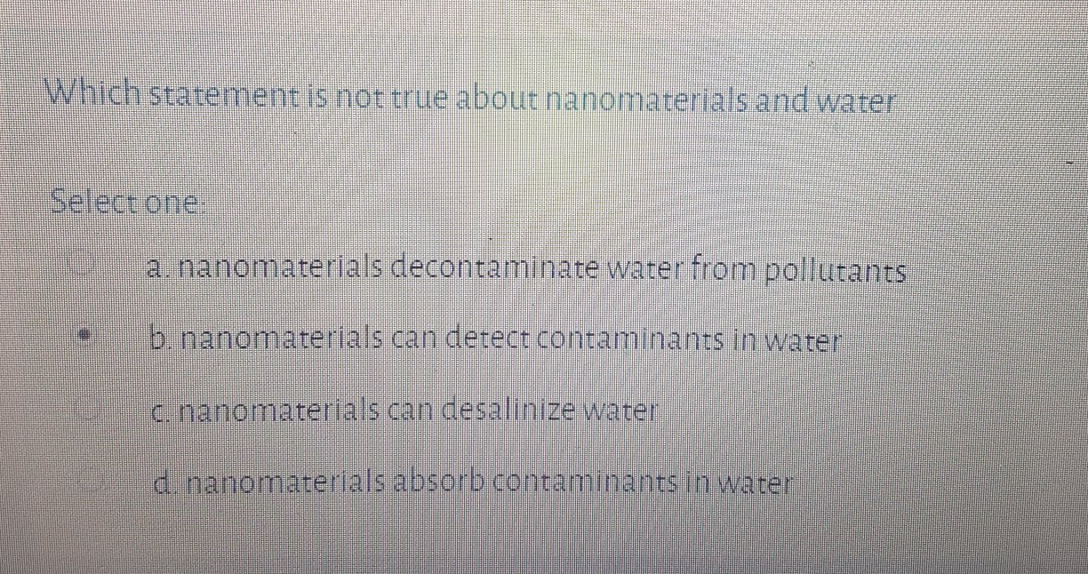 Solved Which statement is not about nanomaterials and water | Chegg.com