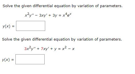 Solved Solve the given differential equation by variation of | Chegg.com