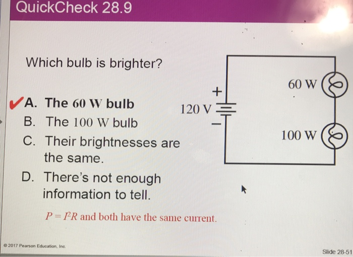 Solved I am not sure why is the 60W bulb is brighter, I | Chegg.com