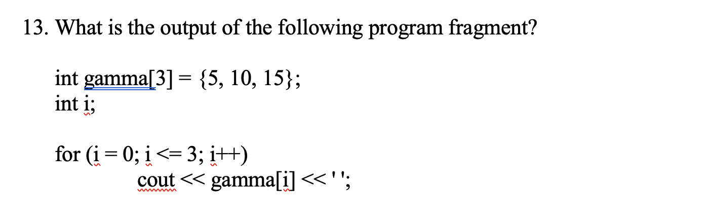Solved 13. What is the output of the following program | Chegg.com