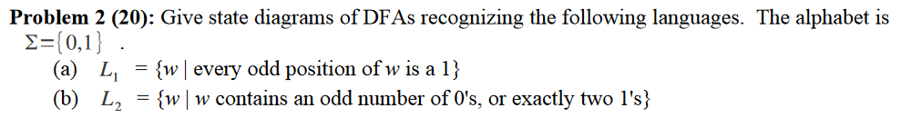 Solved Problem 2 (20): Give state diagrams of DFAs | Chegg.com