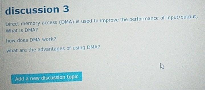 Solved discussion 3 Direct memory access (DMA) is used to | Chegg.com