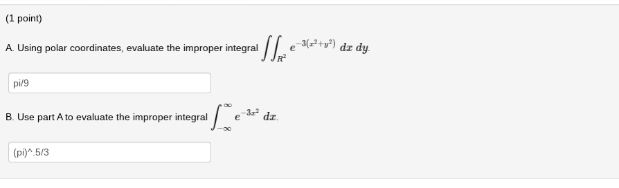 Solved (1 point) A. Using polar coordinates, evaluate the | Chegg.com