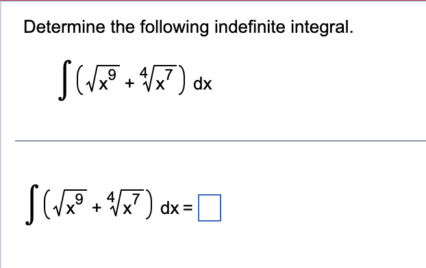 Solved Determine the following indefinite integral. | Chegg.com