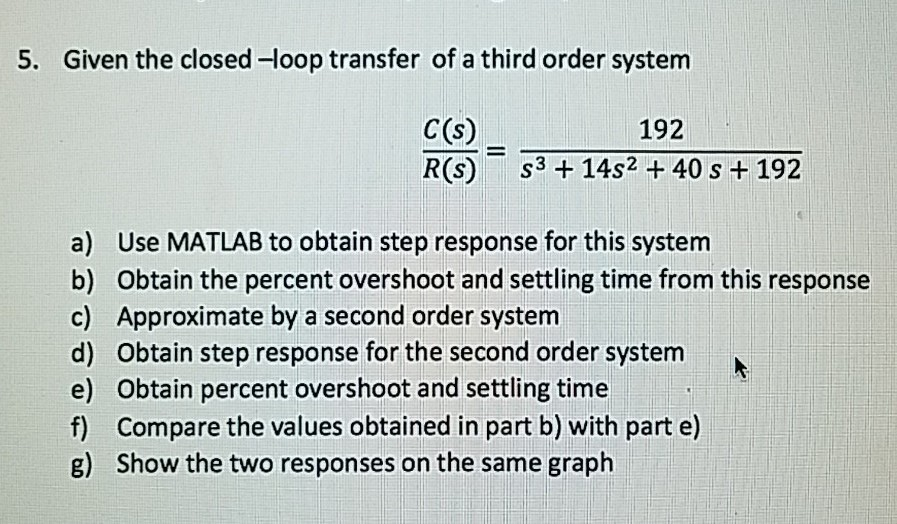 Solved 5. Given the closed-loop transfer of a third order | Chegg.com