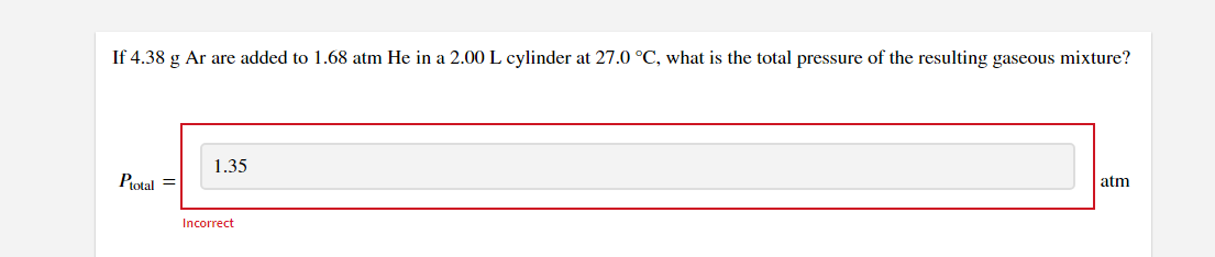 Solved If a gaseous mixture is made by combining 1.63 g Ar | Chegg.com