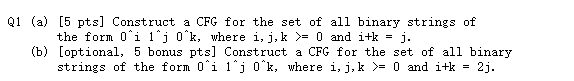 Solved Q1 (a) [5 pts] Construct a CFG for the set of all | Chegg.com