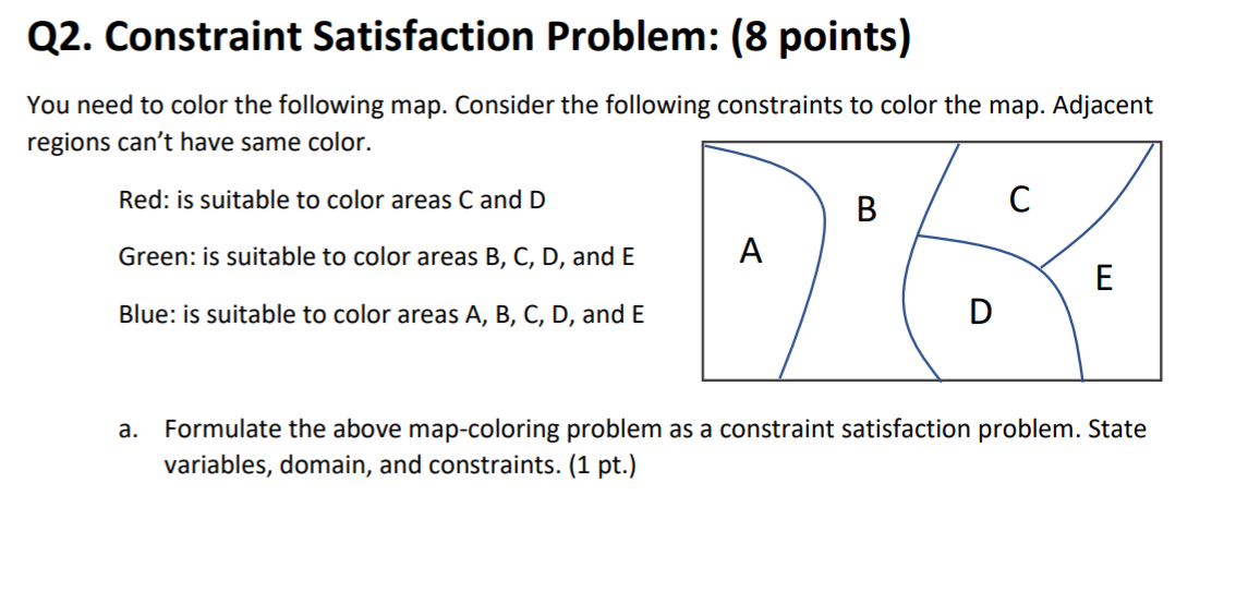 Solved Q2. Constraint Satisfaction Problem: (8 points) You | Chegg.com