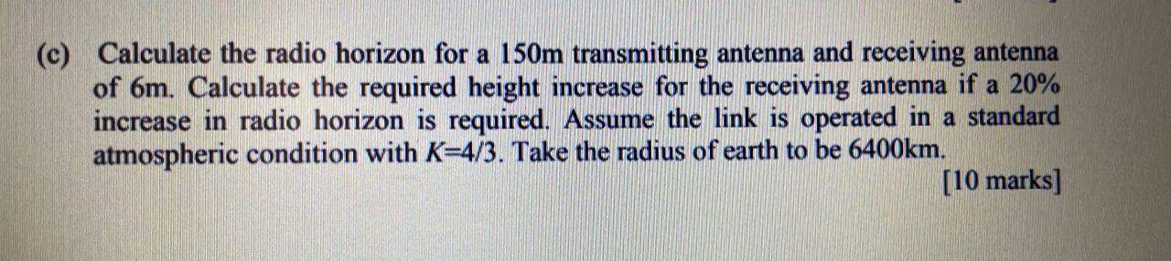 Solved (c) Calculate the radio horizon for a 150m | Chegg.com