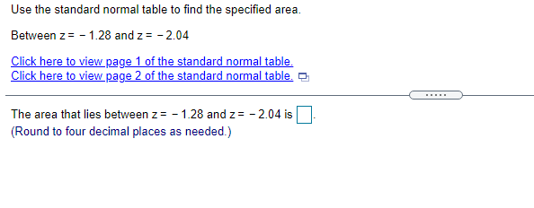 Solved Use the standard normal table to find the specified | Chegg.com