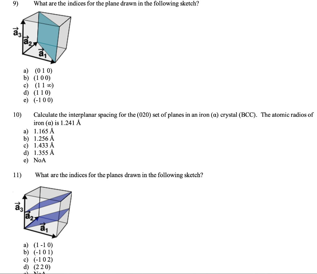 Solved 9) What are the indices for the plane drawn in the | Chegg.com