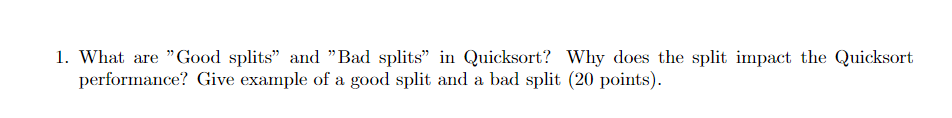 Solved 1. What are "Good splits” and ”Bad splits” in | Chegg.com