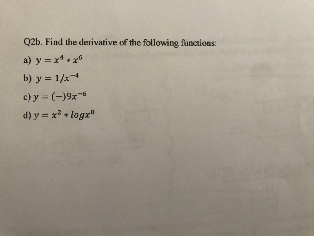 Solved Q2b. Find the derivative of the following functions: | Chegg.com