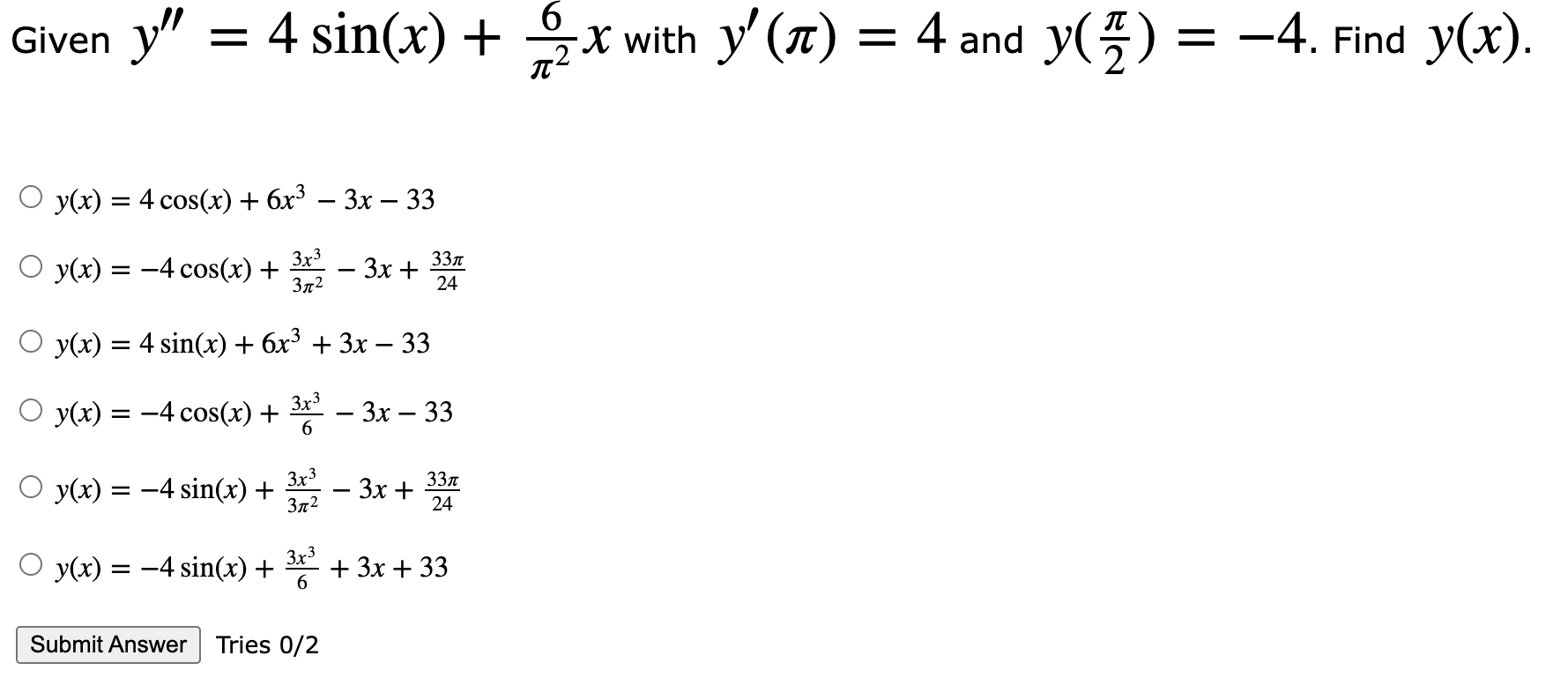 Solved Given y′′=4sin(x)+π26x with y′(π)=4 and y(2π)=−4. | Chegg.com