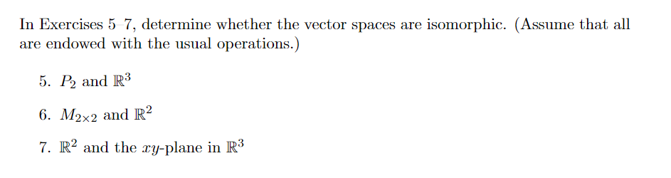 Solved In Exercises 5 7, determine whether the vector spaces | Chegg.com