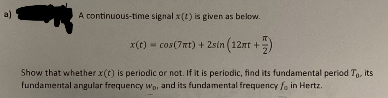 Solved continuous-time signal x(t) ﻿is given as | Chegg.com