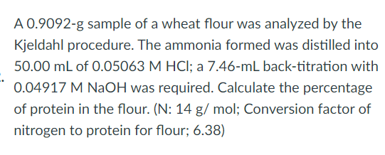 Solved A 0.9092-g sample of a wheat flour was analyzed by | Chegg.com