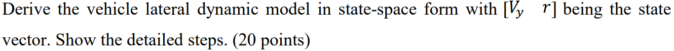 Solved Derive the vehicle lateral dynamic model in | Chegg.com