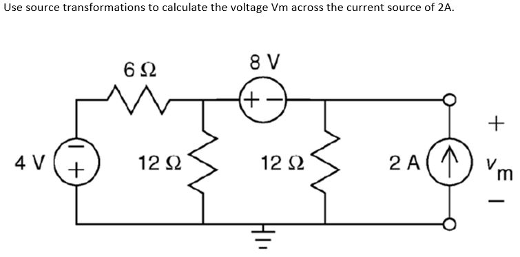 Solved Use source transformations to calculate the voltage | Chegg.com
