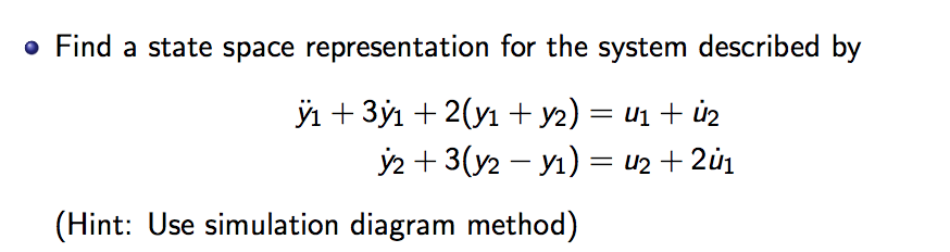 Solved • Find a state space representation for the system | Chegg.com