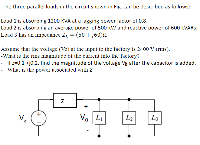 Solved -The three parallel loads in the circuit shown in | Chegg.com