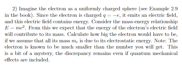 Solved 2) Imagine the electron as a uniformly charged sphere | Chegg.com