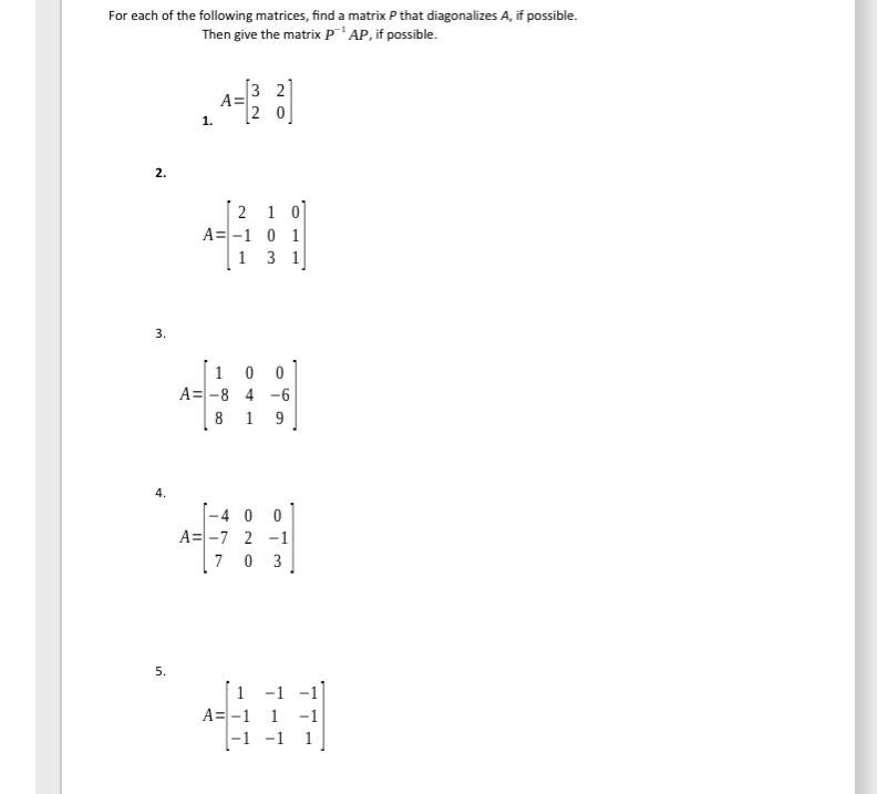 Solved For each of the following matrices, find a matrix P | Chegg.com