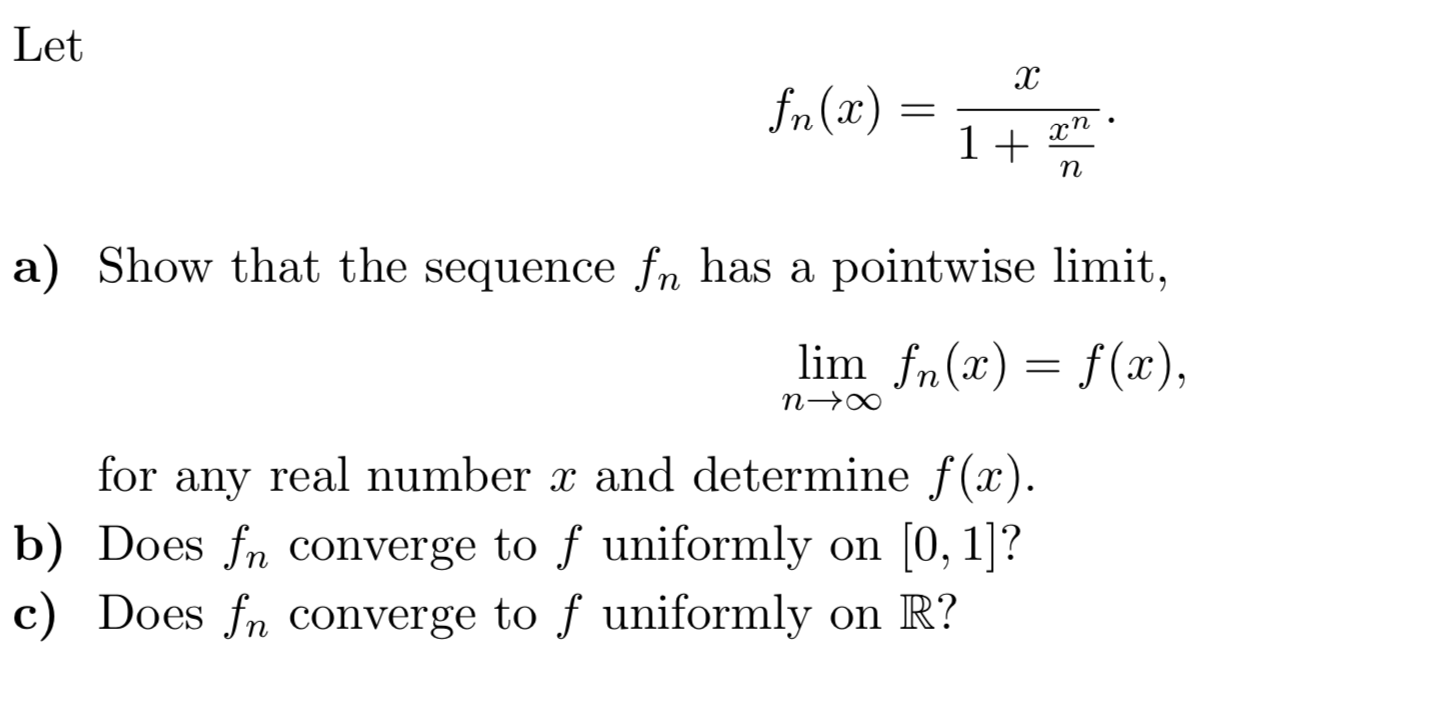 Solved A Show That The Sequence Fn Has A Pointwise Limit 