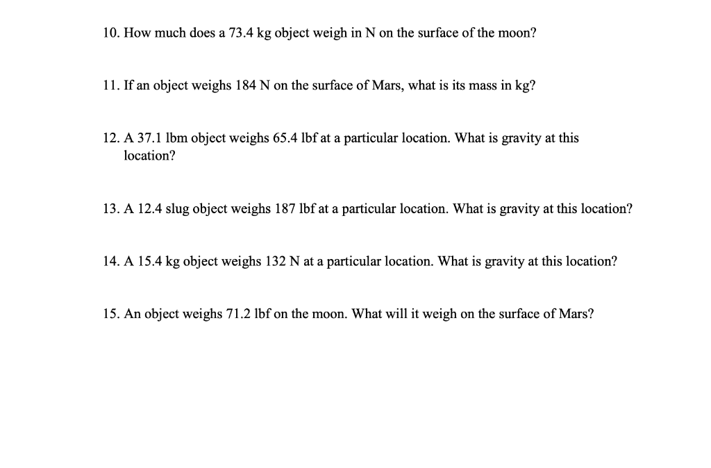 Solved 10. How much does a 73.4 kg object weigh in N on the | Chegg.com