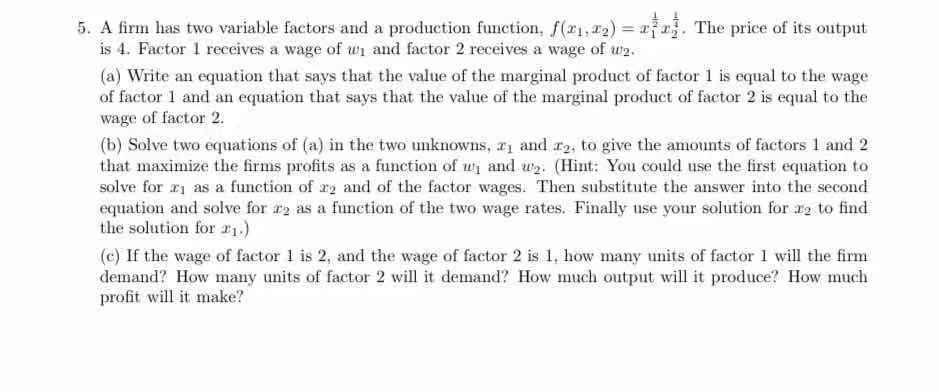 Solved 5. A firm has two variable factors and a production | Chegg.com