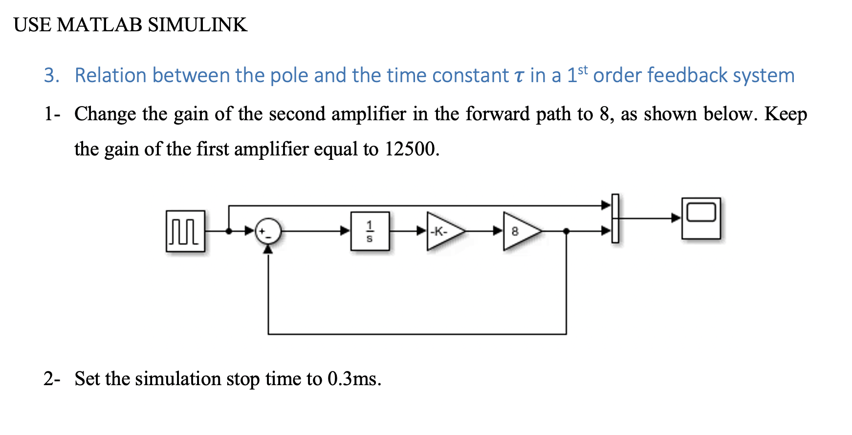 Solved USE MATLAB SIMULINK 3. Relation between the pole and | Chegg.com