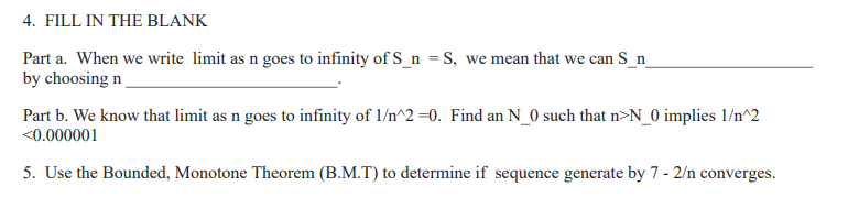 Solved 4. FILL IN THE BLANK Part a. When we write limit as n | Chegg.com