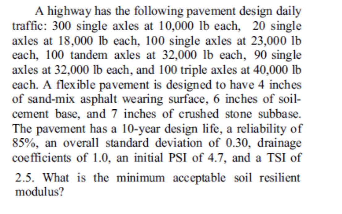 Solved A highway has the following pavement design daily | Chegg.com