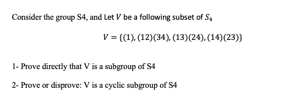 Solved Consider the group S4, and Let V be a following | Chegg.com