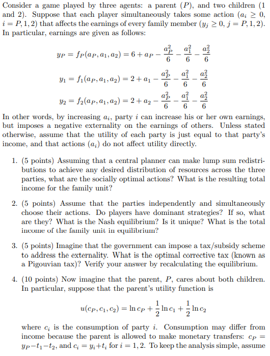 Consider a game played by three agents: a parent (P), | Chegg.com