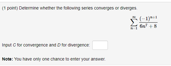 Solved (1 point) Determine whether the following series | Chegg.com