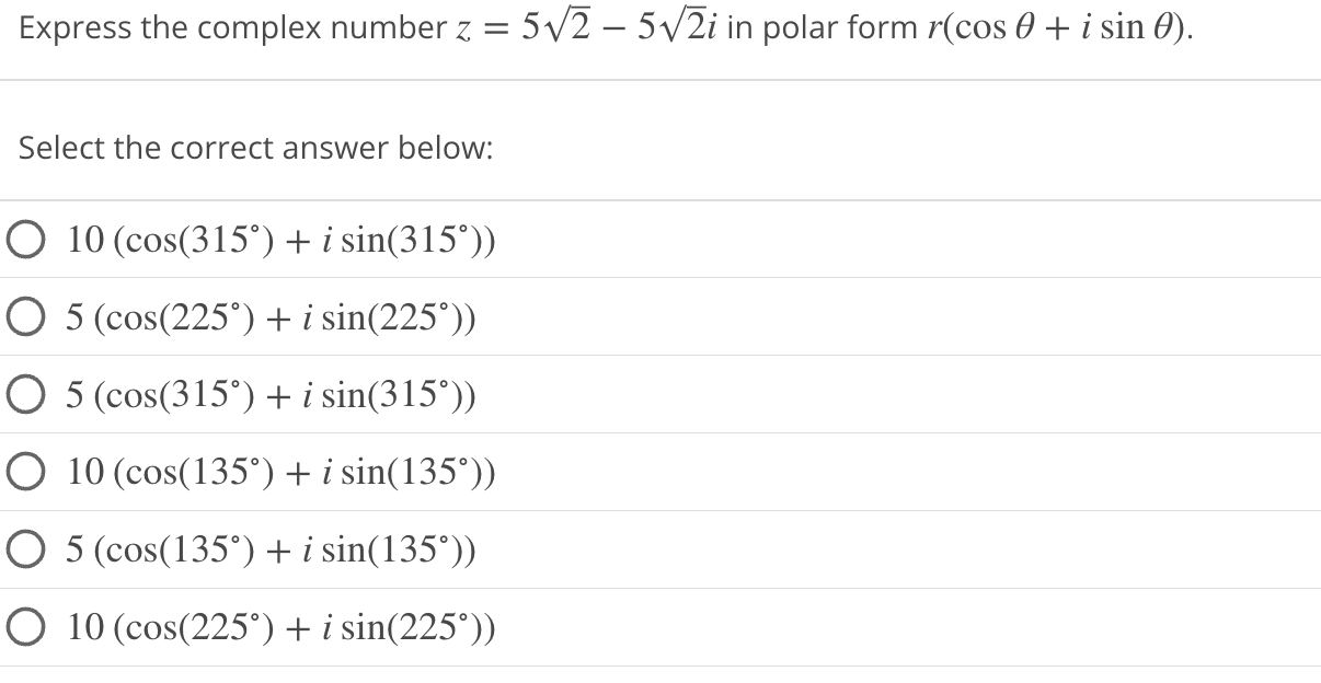 Solved Express the complex number z=52−52i in polar form | Chegg.com