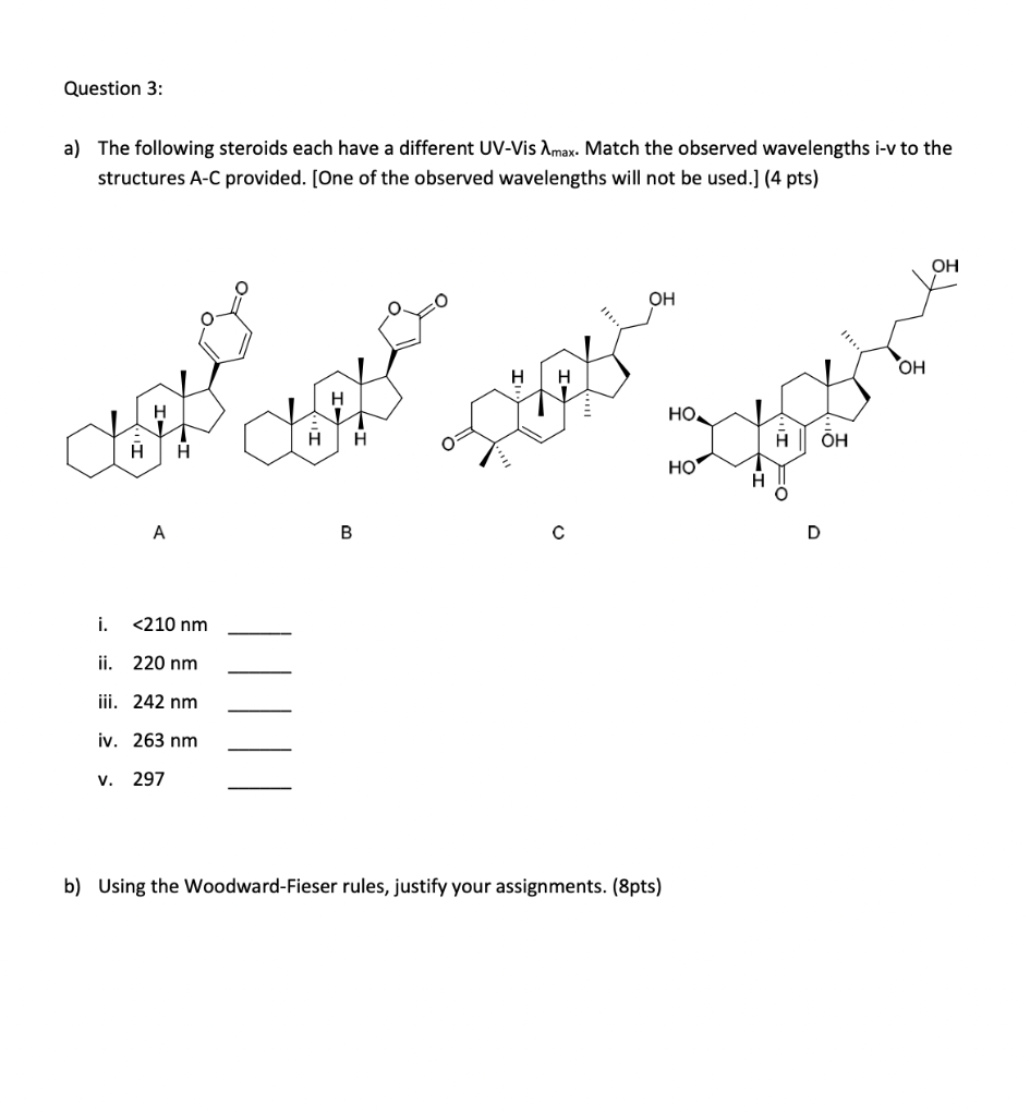 Solved a) The following steroids each have a different | Chegg.com