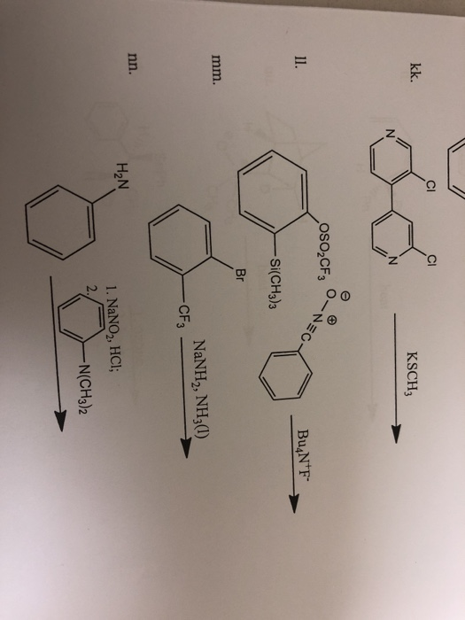 Solved CI Cl KSCH3 Bu N F -Si(CH3)3 Br NaNH2, NH3(1) CF3 H2N | Chegg.com
