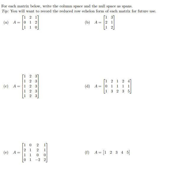 Solved For each matrix below, write the column space and the | Chegg.com