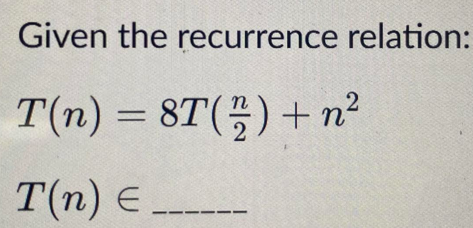 Solved Given the recurrence relation: | Chegg.com