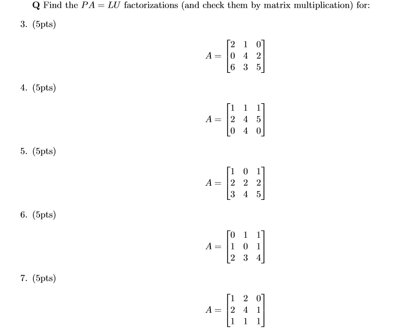 Solved Q Find The Pa Lu Factorizations And Check Them By