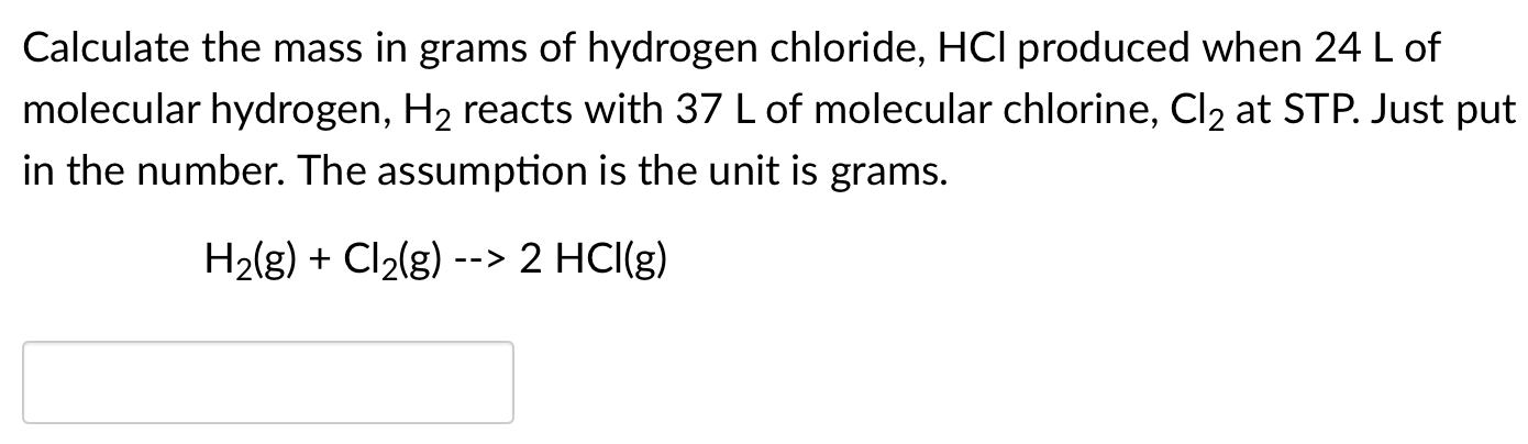 Solved Calculate the mass in grams of hydrogen chloride, HCl | Chegg.com