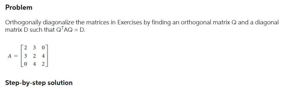Solved Orthogonally diagonalize the matrices in Exercises by | Chegg.com