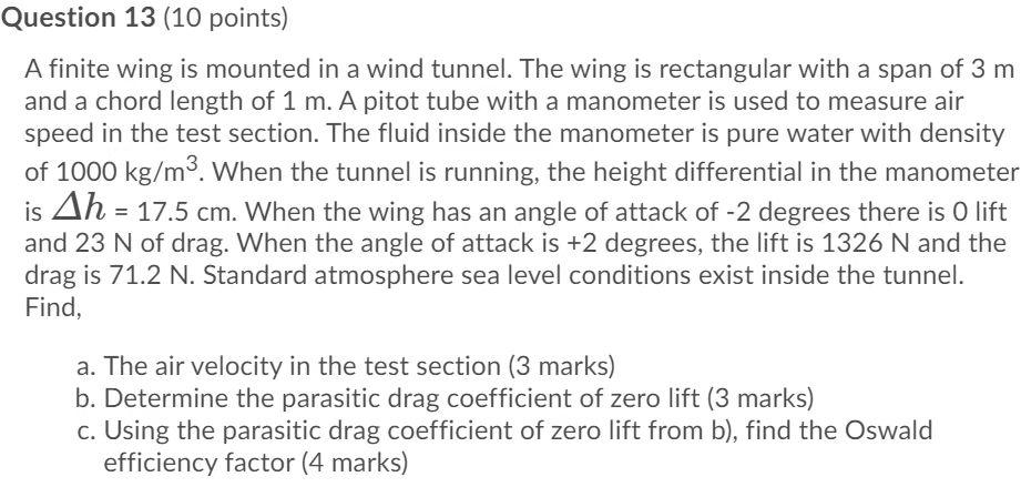Solved Question 13 (10 points) A finite wing is mounted in a | Chegg.com