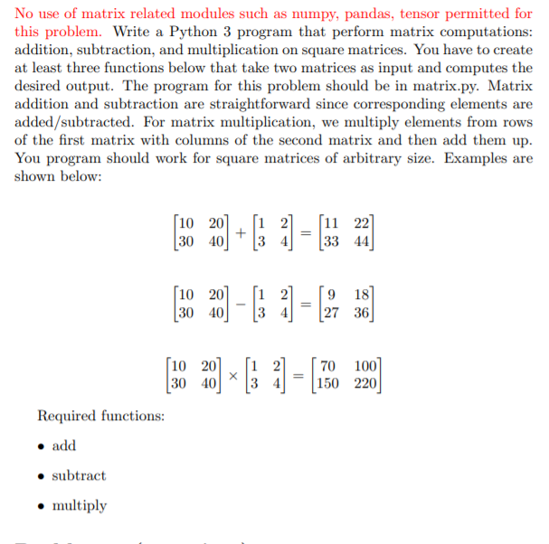 Solved No use of matrix related modules such as numpy, | Chegg.com