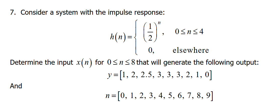 Solved 7. Consider a system with the impulse response: n 1 | Chegg.com