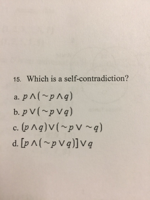 Solved 15. Which is a self-contradiction? | Chegg.com